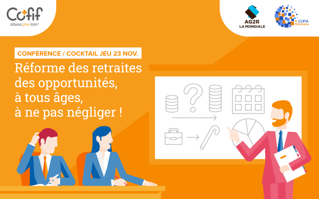Conférence : Réforme des retraites, quelles opportunités ? - Cofif